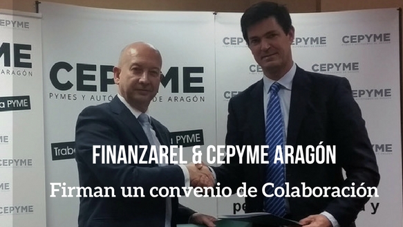 CEPYME ARAGÓN y FINANZAREL firman un convenio de colaboración